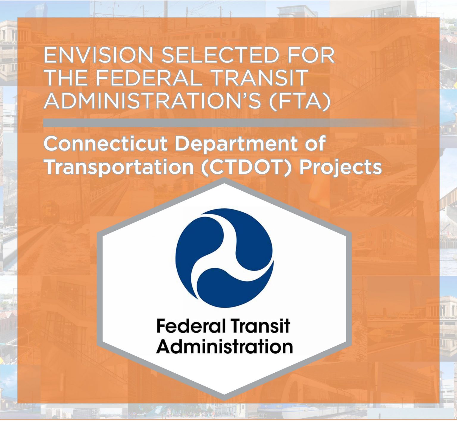 Envision Selected for the Federal Transit Administration's CTDOT Task ...